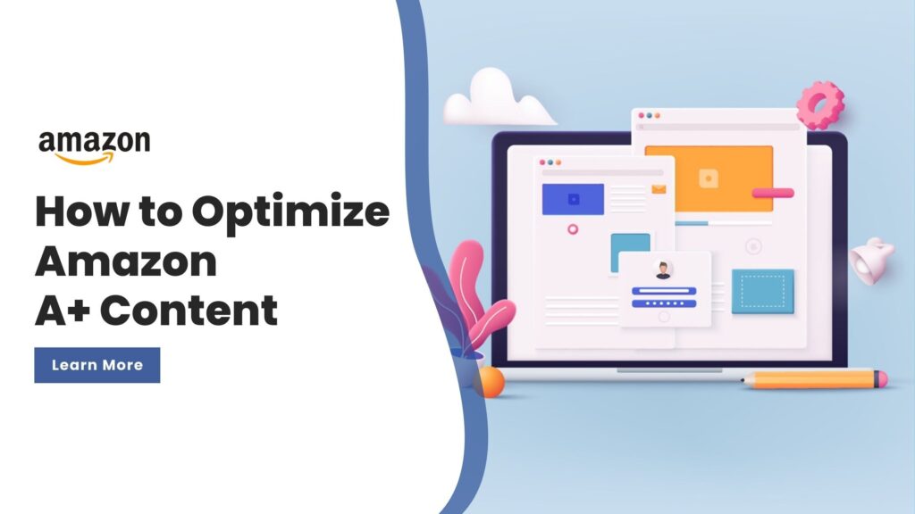 How to Optimize Your Amazon A+ Content